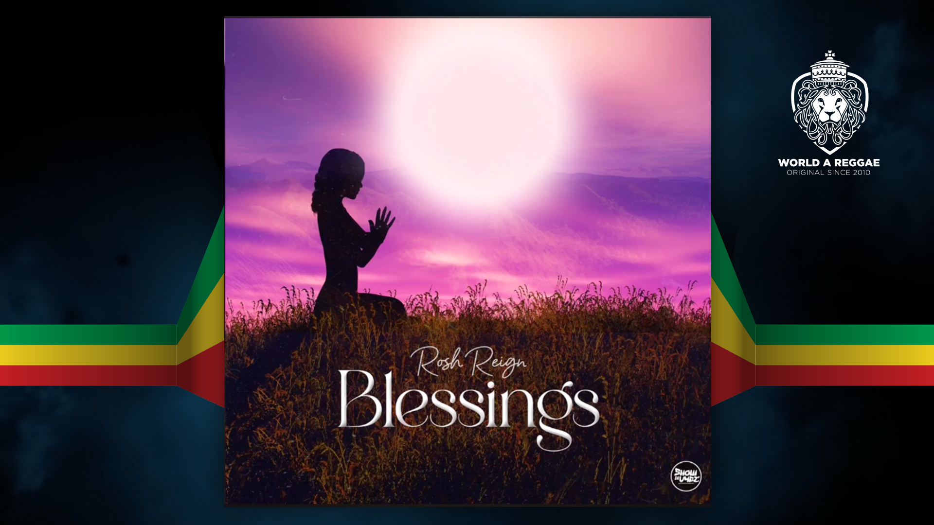 Blessings - Rosh Reign – World A Reggae EntertainmentWorld A Reggae ...
