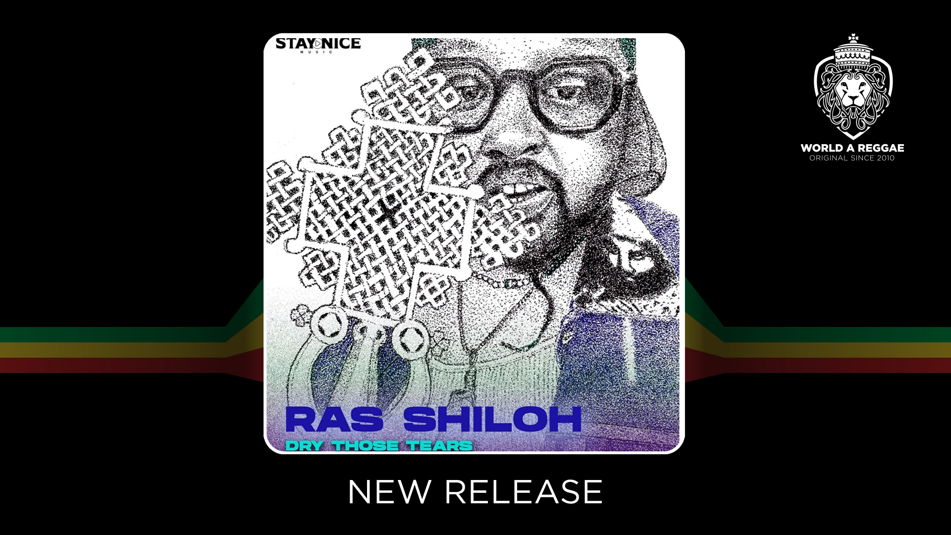 Dry those Tears - Ras Shiloh – World A Reggae EntertainmentWorld A ...